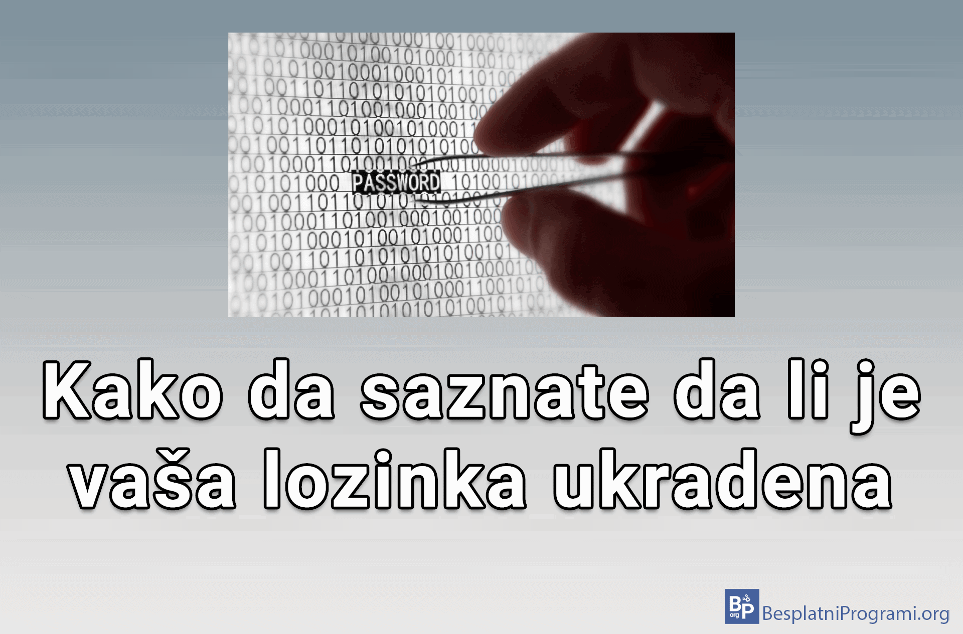 Kako da saznate da li je vaša lozinka ukradena