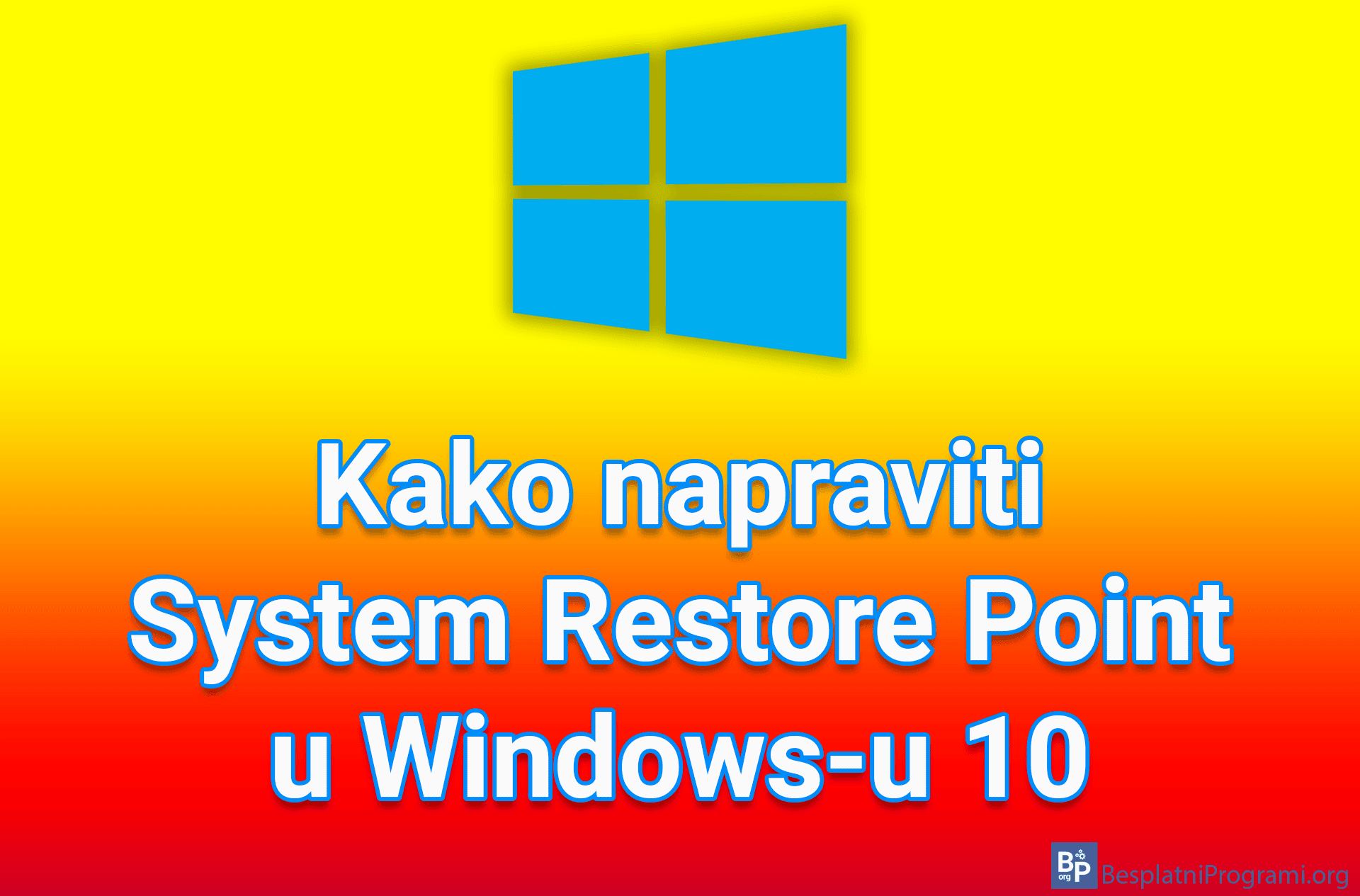 Kako napraviti System Restore Point u Windows-u 10 - Naslovi.net